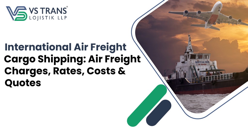 International Air Freight Cargo Shipping: Air Freight Charges, Rates ...
